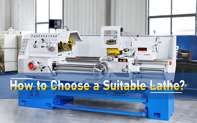 How to Choose the Right Lathe?
